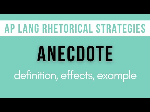Anecdotes: Explanation, Effects, Example | AP Lang Rhetorical Strategies