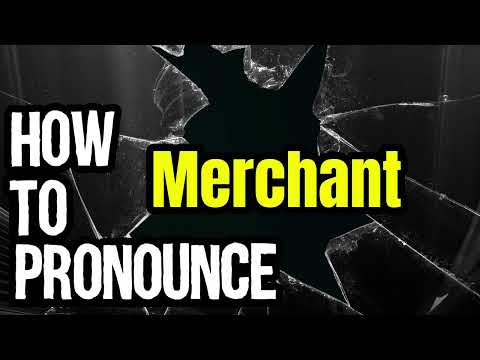 How To Pronounce Merchant? (CORRECTLY) Meaning & Pronunciation