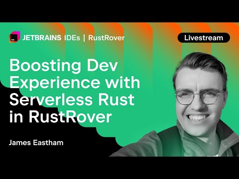 Boosting Developer Experience With Serverless Rust Applications in RustRover