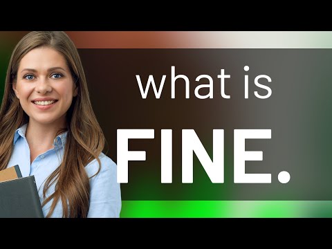 Unraveling the Simplicity of "Fine."