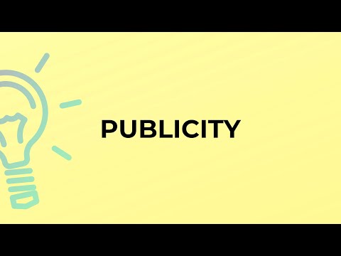 What is the meaning of the word PUBLICITY?