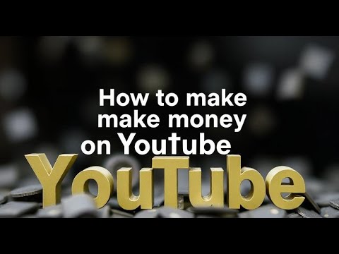 How To Make Money On YouTube
