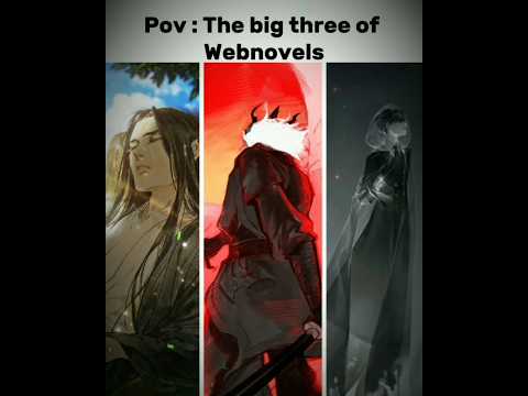 The big three of Webnovels #shorts