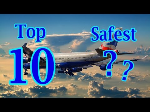► Top 10 Safest Airlines In The World