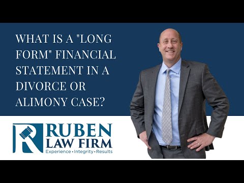 What is a "Long Form" Financial Statement in a Divorce or Alimony Case?