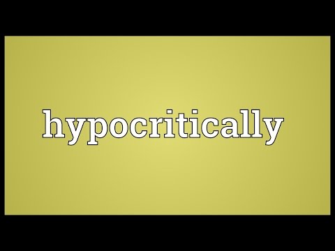 Hypocritically Meaning
