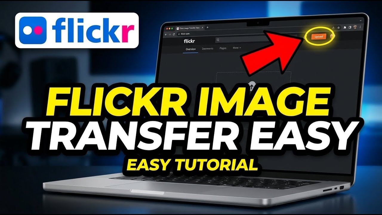 How to Transfer Images with Flickr - Easy Tutorial