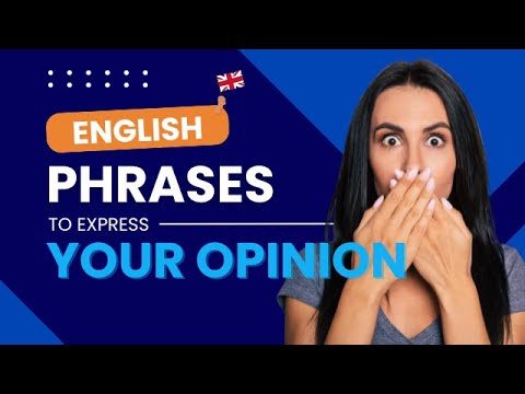 Essential English phrases to express your opinion