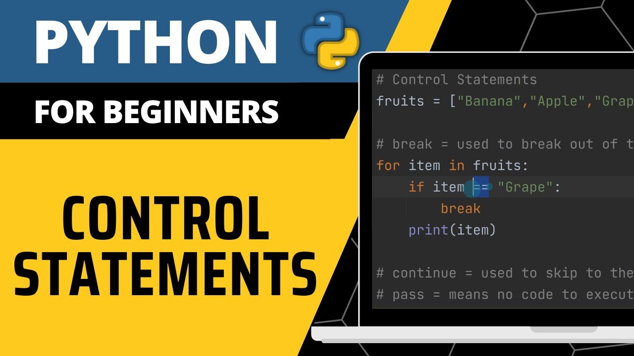 Python For Beginners - Control Statements Explained