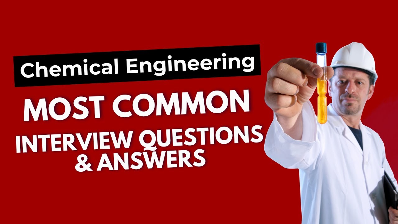 Chemical Engineering Interview Questions and Answers for 2025