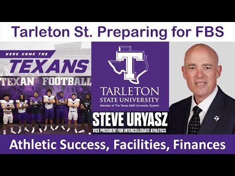 Tarleton State is FBS Ready - A Discussion with AD Uryasz about Facilities, Finances, & Successes