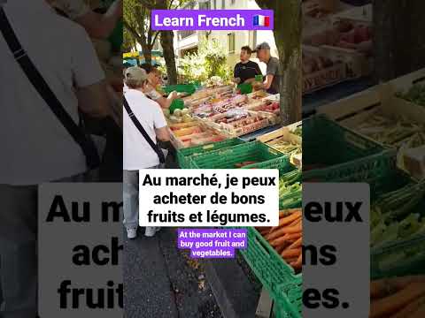 At the market I can buy good fruit and vegetables π₯π | Learn French sentences with us π¨π΅