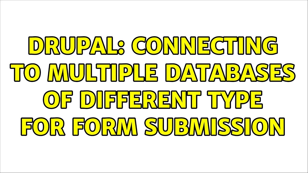 Drupal: Connecting to multiple databases of different type for form submission