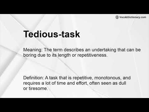 Tedious-task Meaning