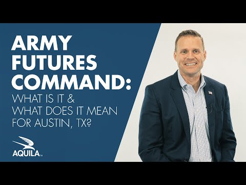 Army Futures Command: What Is It & What Does It Mean for Austin, TX?