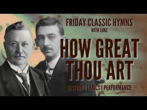 How Great Thou Art - story behind the hymn