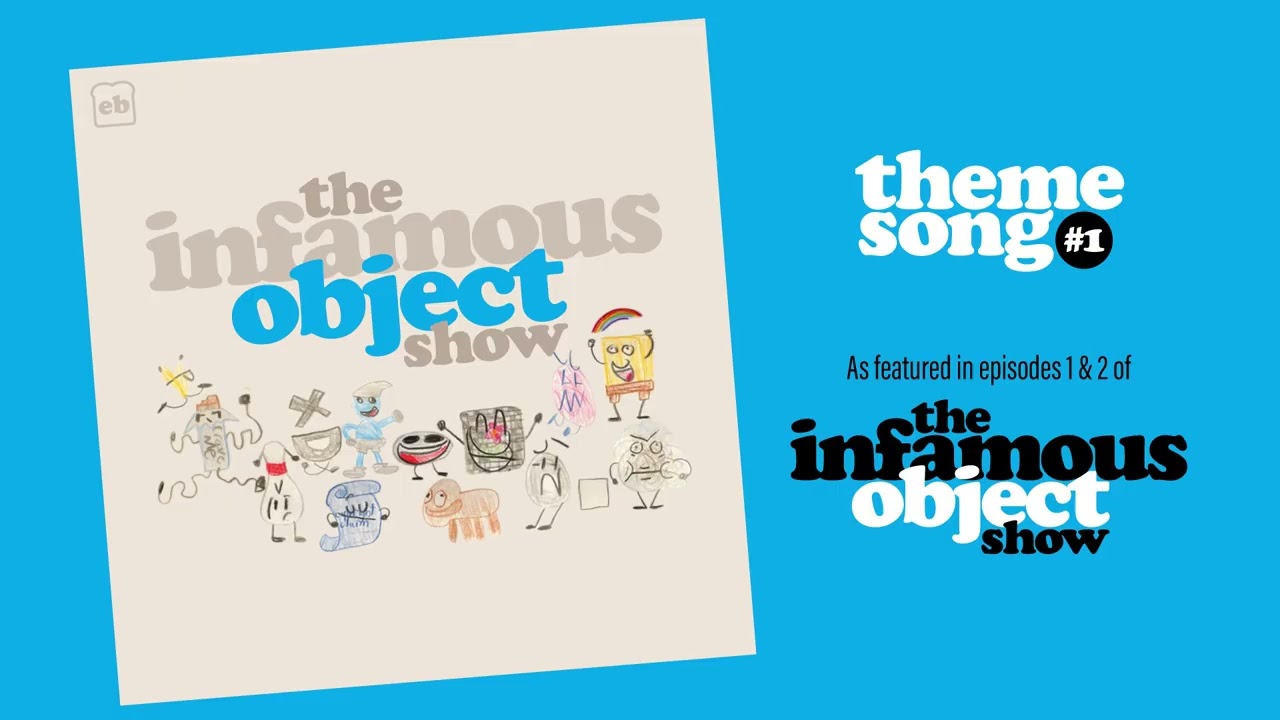 Infamous Object Show Theme #1 (original version)