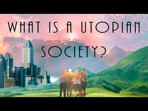 What is a Utopian Society?