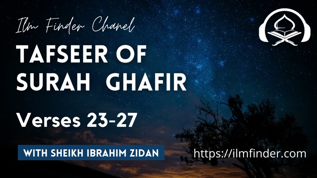 Surah Ghafir verses 23 27 with Sheikh Ibrahim Zidan