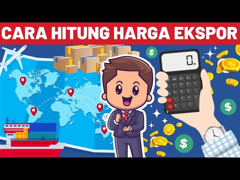 Contoh & Cara Menghitung Harga Jual Ekspor Barang ke Luar Negeri Apa Itu Incoterms FOB CFR EXW CIF