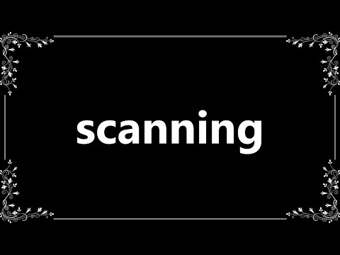 Scanning - Definition and How To Pronounce