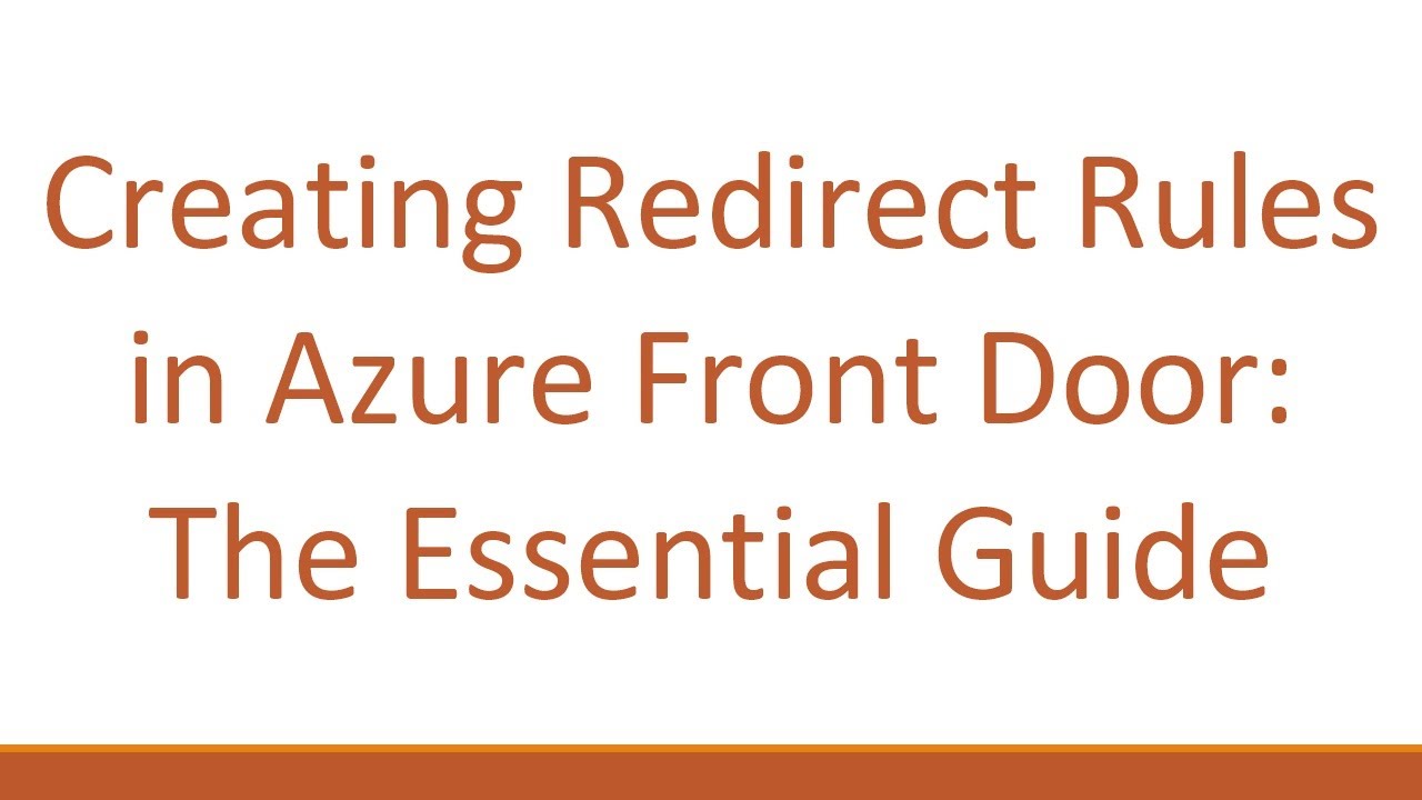 Creating Redirect Rules in Azure Front Door: The Essential Guide