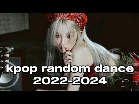 kpop random dance 2022-2024