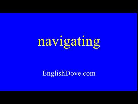 How to pronounce navigating in American English.