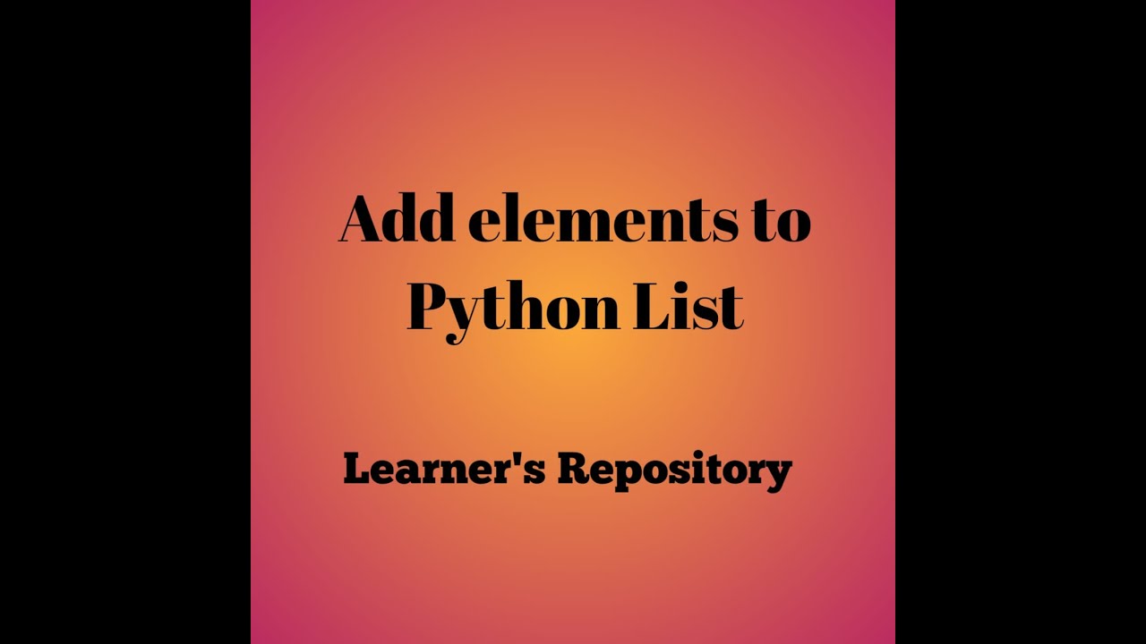 Add Elements to a Python List Datatype