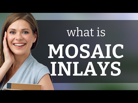 Understanding 'Mosaic Inlays': A Visual and Linguistic Journey