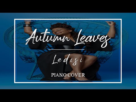 커뮤니티 > Ledisi - Autumn Leaves (Piano Solo Transcription) l 피아노 솔로 부분 by 훈띵