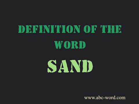 Definition of the word "Sand"