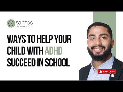 Ways to Help a Child with ADHD Succeed in School