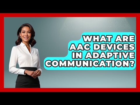 What Are AAC Devices In Adaptive Communication? - Special Education Learning