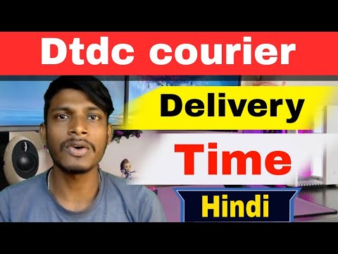 Dtdc Courier delivery time,How many days needs to deliver any parcel,parcel delivery Max time