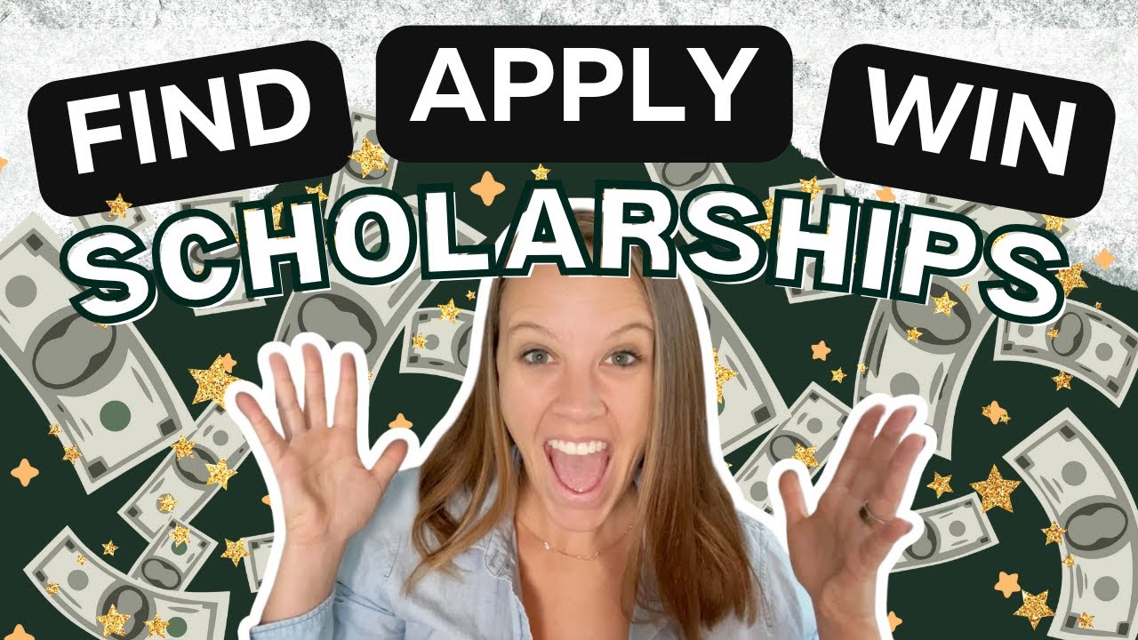 How to Find, Apply, and Get a Scholarship: Everything you Need to Know