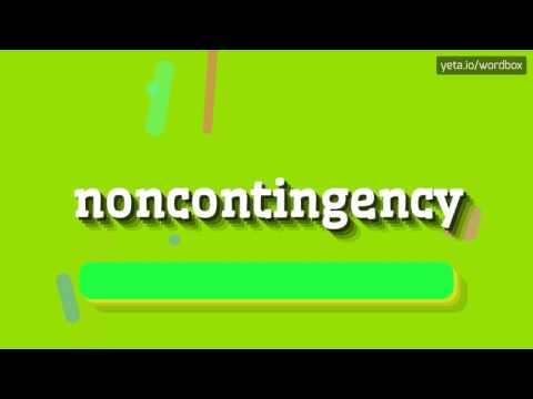 NONCONTINGENCY - HOW TO SAY NONCONTINGENCY? #noncontingency