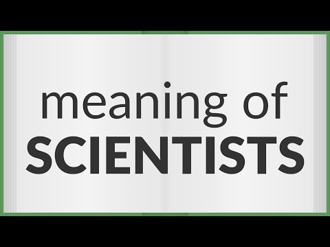 Scientists | meaning of Scientists