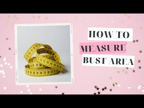 How To Measure Bust Area