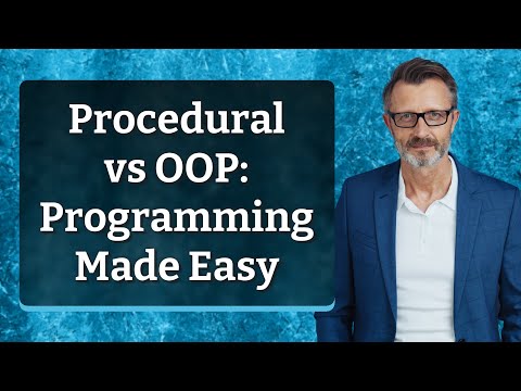Procedural vs OOP: Programming Made Easy