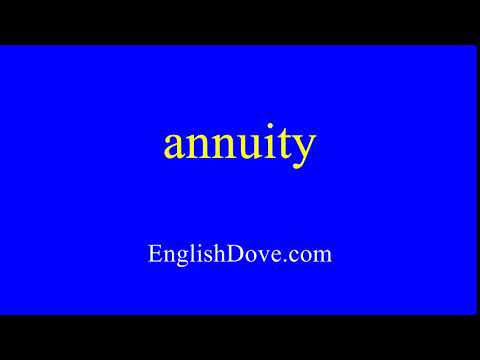 How to pronounce annuity in American English.