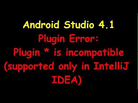 Android Studio 4.1 Plugin Error: Plugin * is incompatible (supported only in IntelliJ IDEA)