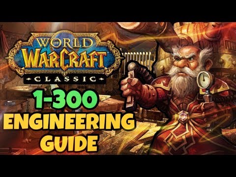 Classic WoW 1-300 Engineering Guide | Classic WoW Professions Guide