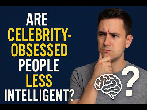 Does Celebrity Worship Lower Your IQ? Here's What Science Says!