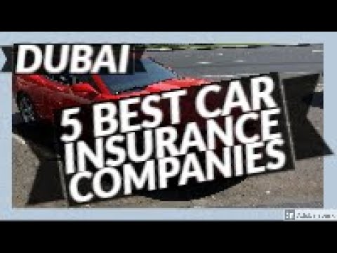 5 Best Car Insurance Companies In Dubai