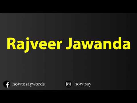 How To Pronounce Rajveer Jawanda