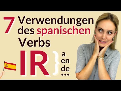 Heißt es ir en oder ir a? 7 Anwendungen des Verbs ir