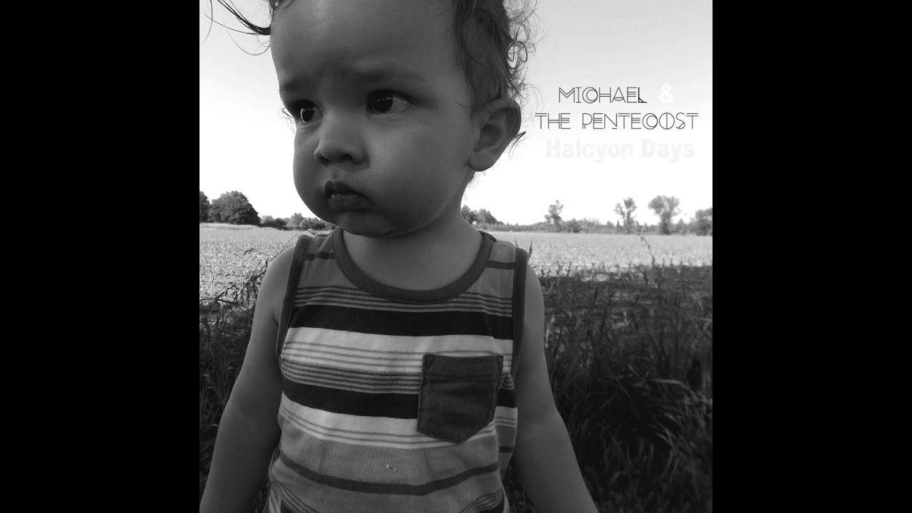 Michael & The Pentecost - Halcyon Days (Full Album)