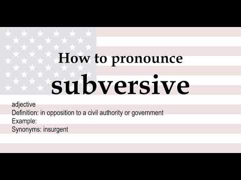 How to pronounce 'subversive' + meaning