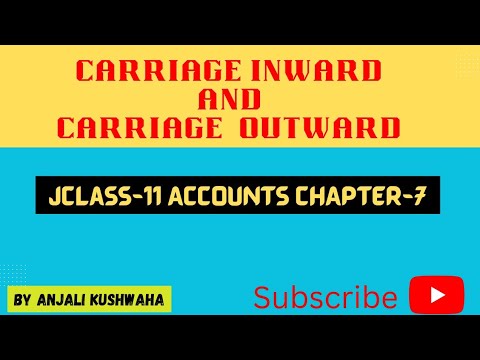 Carriage Inward and Carriage outward|Class 11|Chapter 8 @studyaccounts1415